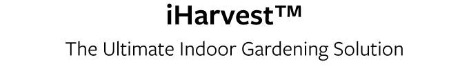 Grow Huge Fruits and Veggies Indoors with iHarvest | Indiegogo